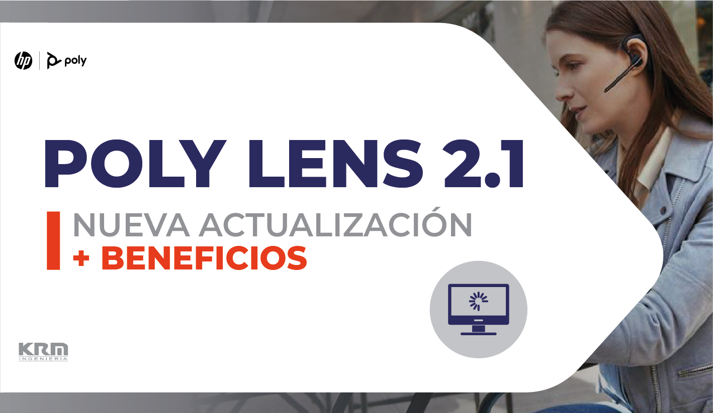 Poly Lens Desktop 2.1: la herramienta que redefine el trabajo híbrido - KRM